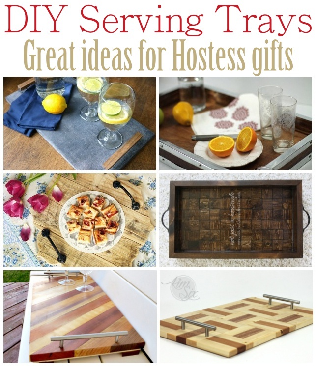 DIY Serving Tray Great Ideas For Hostess Gifts Sawdust Girl DIY Serving Tray Great Ideas For Hostess Gifts Sawdust Girl